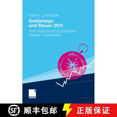 【3-4周达】精装 Geldanlage und Steuer 2011: Vom Aufschwung profitieren. Steuern minimieren. [9783834926326]