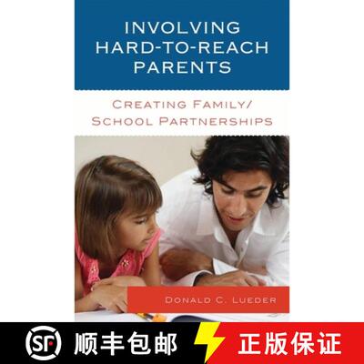 【3-4周达】Involving Hard-to-Reach Parents : Creating Family/School Partnerships [9781610480482]