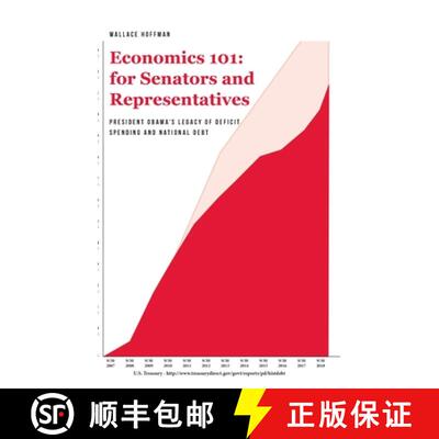 【3-4周达】精装 Economics 101 for Senators and Representatives: President Obama's Legacy of Deficit S... [9798886446074]