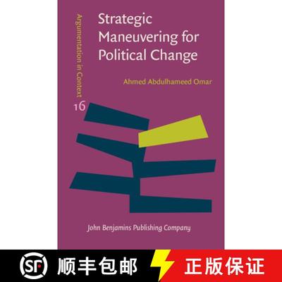 【3-4周达】Strategic Maneuvering for Political Change: A pragma-dialectical analysis of Egyptian anti... [9789027202383]