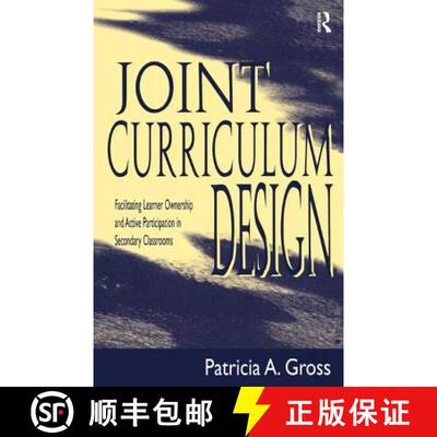 【3-4周达】精装 Joint Curriculum Design: Facilitating Learner Ownership and Active Participation in S... [9781138460201]