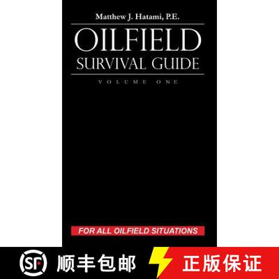 【3-4周达】精装 Oilfield Survival Guide, Volume One: For All Oilfield Situations [9780692135259]