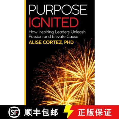 【3-4周达】Purpose Ignited : How inspiring leaders unleash passion and elevate cause [9781788602006]