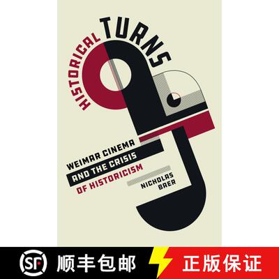 【3-4周达】精装 Historical Turns: Weimar Cinema and the Crisis of Historicism (First Edition) [9780520398818]
