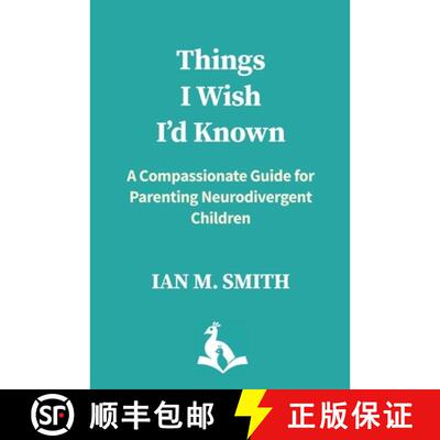 【3-4周达】Things I Wish I'd Known: A Compassionate Guide for Parenting Neurodivergent Children [9781918386158]