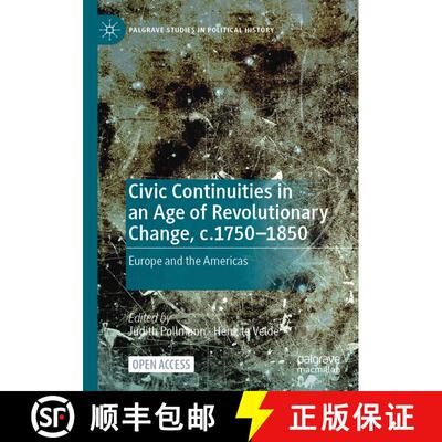 【3-4周达】Civic Continuities in an Age of Revolutionary Change, c.1750-1850 : Europe and the Americas [9783031095061]