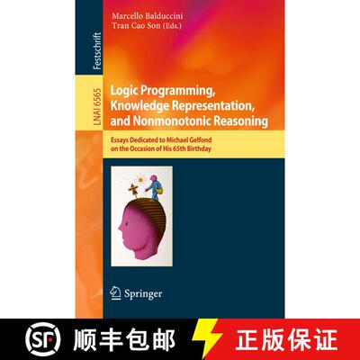 【3-4周达】Logic Programming, Knowledge Representation, and Nonmonotonic Reasoning : Essays Dedicated... [9783642208317]