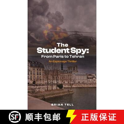 【3-4周达】精装 The Student Spy: From Paris to Tehran [9798994479315]