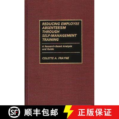【3-4周达】精装 Reducing Employee Absenteeism Through Self-Management Training: A Research-Based Anal... [9780899305530]