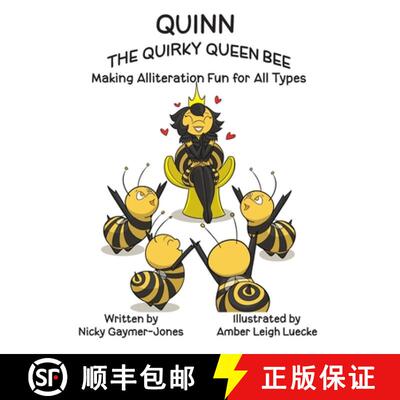 【3-4周达】精装 Quinn the Quirky Queen Bee: Books for Early Readers, Making Alliteration Fun! [9781964411408]