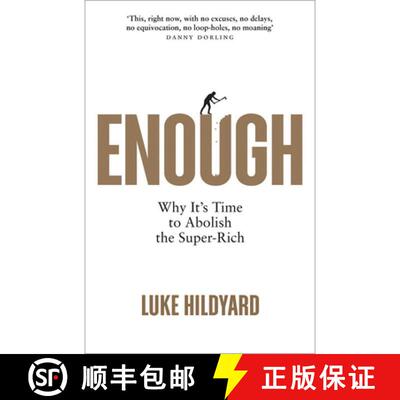 【3-4周达】Enough – Why It`s Time to Abolish the Super–Rich [9780745348544]