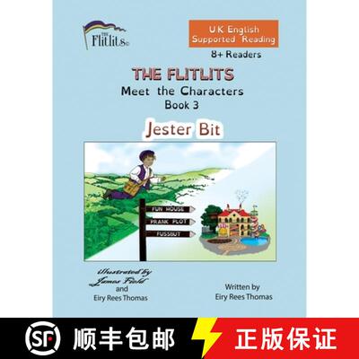 【3-4周达】THE FLITLITS, Meet the Characters, Book 3, Jester Bit, 8+Readers, U.K. English, Supported ... [9781916778139]