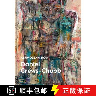 【3-4周达】Ashmolean NOW: Daniel Crews-Chubb x Flora Yukhnovich: Daniel Crews-Chubb x Flora Yukhnovich [9781910807583]