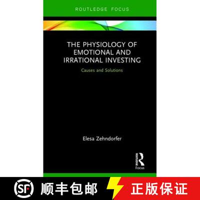 【3-4周达】精装 The Physiology of Emotional and Irrational Investing: Causes and Solutions [9781138284630]