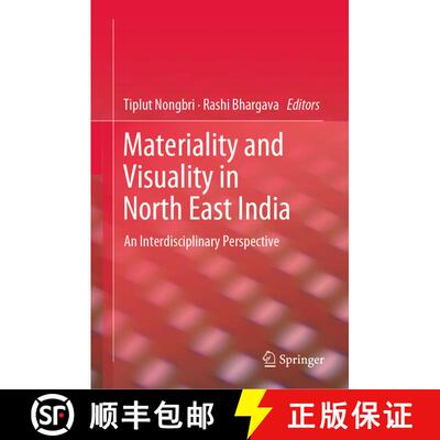 【3-4周达】Materiality and Visuality in North East India: An Interdisciplinary Perspective [9789811619694]