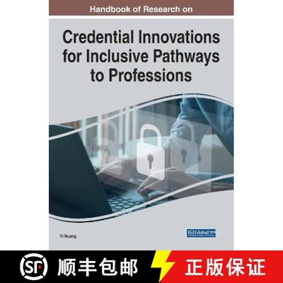 【3-4周达】Handbook of Research on Credential Innovations for Inclusive Pathways to Professions [9781799838203]