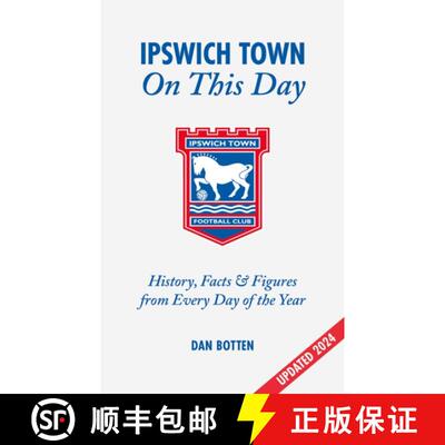 【3-4周达】精装 Ipswich Town on This Day: History, Facts & Figures from Every Day of the Year [9781801508902]