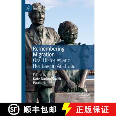 【3-4周达】精装 Remembering Migration : Oral Histories and Heritage in Australia [9783030177508]