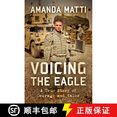 【3-4周达】Voicing the Eagle : A True Story of Courage and Valor [9781504085571]