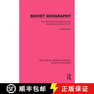 【3-4周达】Soviet Geography: The New Industrial and Economic Distributions of the U.S.S.R. [9781032489018]