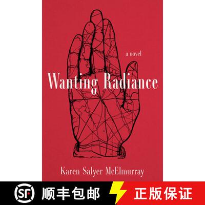 【3-4周达】Wanting Radiance: A Novel [9781949669336]