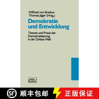 【3-4周达】Demokratie und Entwicklung: Theorie und Praxis der Demokratisierung in der Dritten Welt [9783810013453]