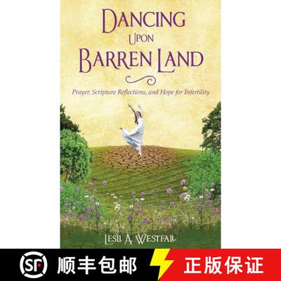 【3-4周达】Dancing Upon Barren Land: Prayer, Scripture Reflections, and Hope for Infertility [9780615746128]
