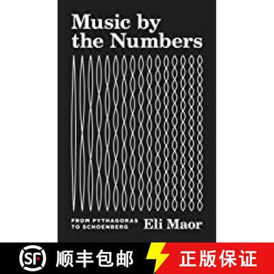 【3-4周达】音乐是怎样算成的 Music by the Numbers: From Pythagoras to Schoenberg [9780691202969]