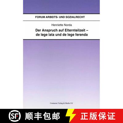 【3-4周达】Der Anspruch auf Elternteilzeit - de lege lata und de lege ferenda [9783825506995]