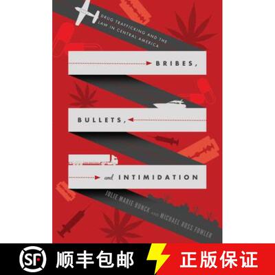 【3-4周达】精装 Bribes, Bullets, and Intimidation : Drug Trafficking and the Law in Central America [9780271048666]