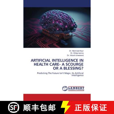 预订 Artificial Intelligence in Health Care- A Scourge or a Blessing? [9786206152668]