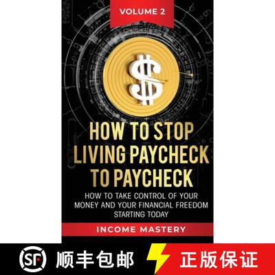【3-4周达】How to Stop Living Paycheck to Paycheck: How to take control of your money and your financ... [9781647772260]