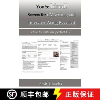 【3-4周达】You're hired! Secrets for CV Writing and Interview Acing Revealed - How to write the perfe... [9780244677916]