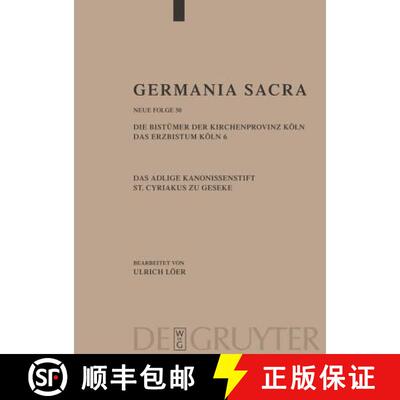 【3-4周达】Germania Sacra, Band 50, Die Bistumer der Kirchenprovinz Koeln. Das Erzbistum Koeln 6. Das... [9783110199239]