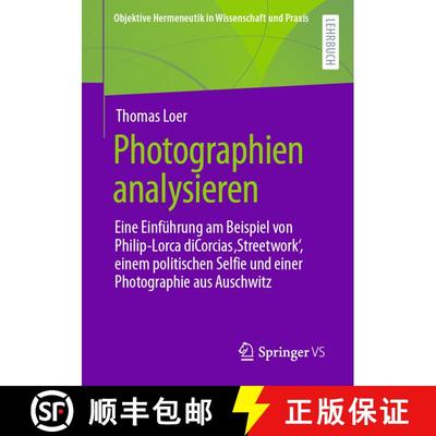 【3-4周达】Photographien analysieren: Eine Einführung am Beispiel von Philip-Lorca diCorcias ‚Stree... [9783658392222]