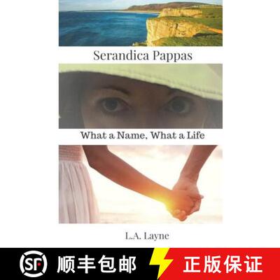 【3-4周达】Serandica Pappas: What a Name, What a Life [9780692131619]