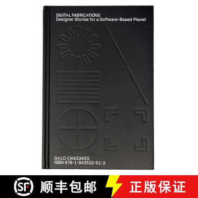【3-4周达】精装 Digital Fabrications : Designer Stories for a Software-Based Planet [9781943532513]
