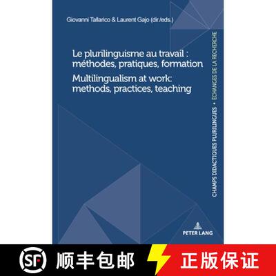 【3-4周达】Le plurilinguisme au travail : méthodes, pratiques, formation / Multilingualism at work: ... [9782875746405]