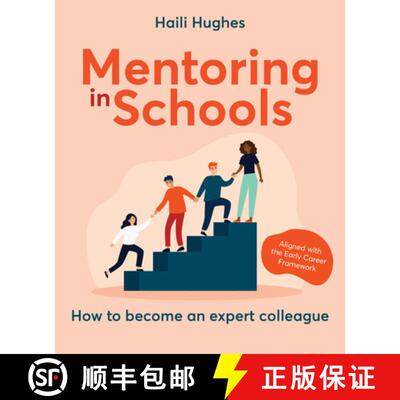 【3-4周达】Mentoring in Schools: How to Become an Expert Colleague - Aligned with the Early Career Fr... [9781785835230]
