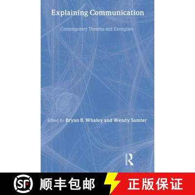 【3-4周达】精装 Explaining Communication: Contemporary Theories and Exemplars [9780805839586]