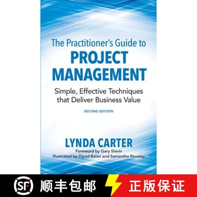 【3-4周达】The Practitioner's Guide to Project Management: Simple, Effective Techniques That Deliver ... [9780990354956]