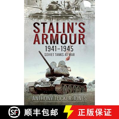 【3-4周达】Stalin's Armour, 1941-1945: Soviet Tanks at War [9781526777935]