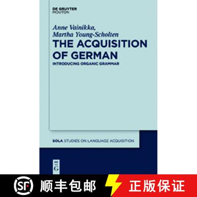 预订 The Acquisition of German: Introducing Organic Grammar [9783110263763]