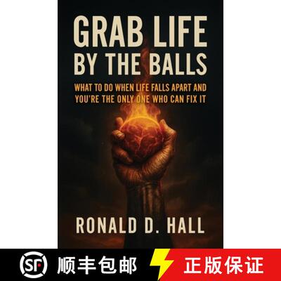 【3-4周达】Grab Life By The Ball: what to do when life falls apart and you're the only one who can fi... [9798218814199]