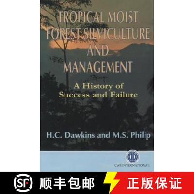 【3-4周达】精装 Tropical Moist Forest Silviculture and Management: A History of Success and Failure [9780851992556]