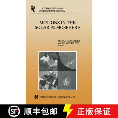 【3-4周达】精装 Motions in the Solar Atmosphere: Proceedings of the Summerschool and Workshop Held at... [9780792355076]