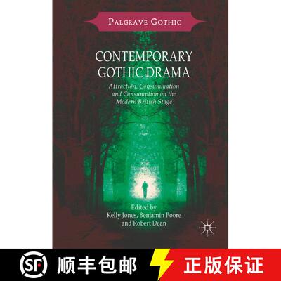 【3-4周达】Contemporary Gothic Drama : Attraction, Consummation and Consumption on the Modern British... [9781349953585]