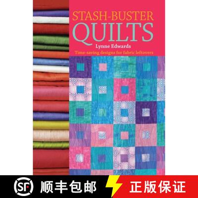 【3-4周达】Stash-Buster Quilts: Time-Saving Designs for Fabric Leftovers [9780715324639]