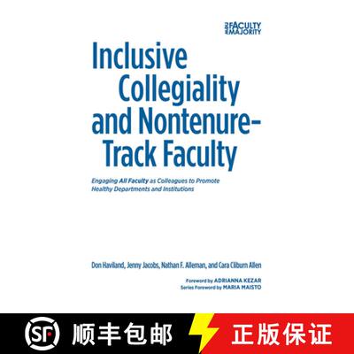 【3-4周达】Inclusive Collegiality and Nontenure-Track Faculty: Engaging All Faculty as Colleagues to ... [9781620366448]