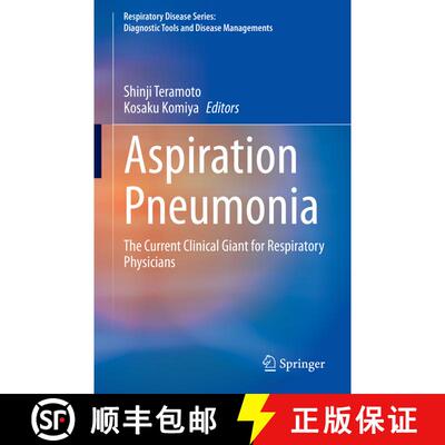 【3-4周达】精装 Aspiration Pneumonia: The Current Clinical Giant for Respiratory Physicians [9789811545054]